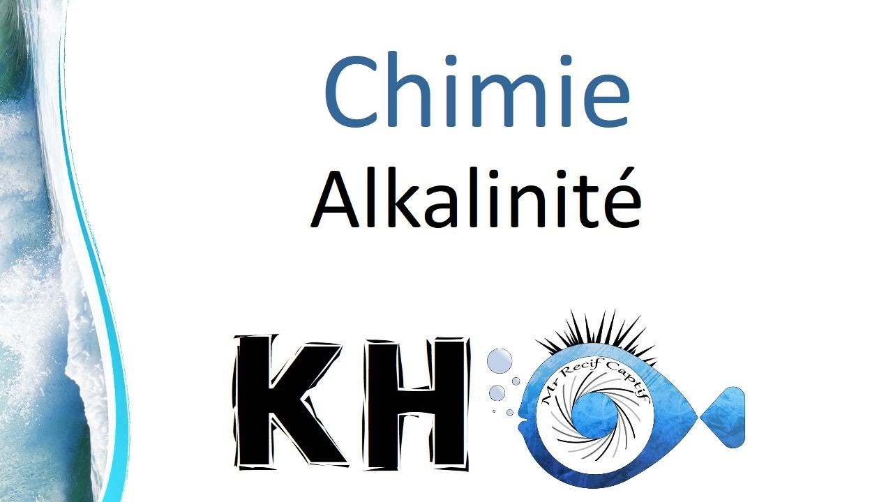 l'alcalinité (KH) - Mr Récif Captif, l'aquariophilie récifale expliquée